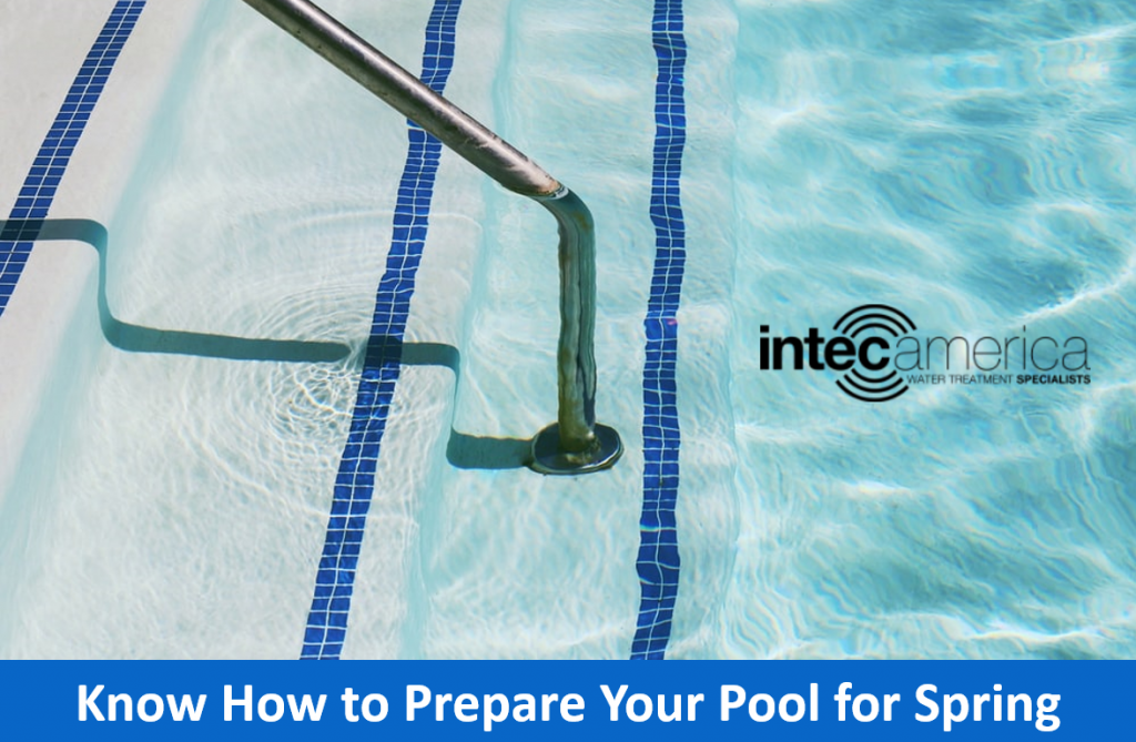 Know How to Prepare Your Pool for Spring - Intec America Corporation