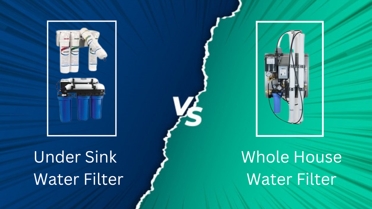 Undersink Filters vs Whole House Water Filtration Systems – Know the ...